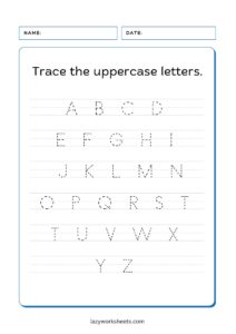 Trace the Alphabet Worksheets | Letter Tracing | Lazy Worksheets