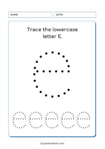 Trace the Letter E | Alphabet Tracing | Lazy Worksheets