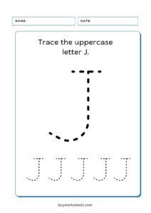 Trace the Letter J | Alphabet Tracing | Lazy Worksheets
