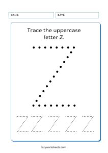 Trace the Letter Z | Free PDF Tracing Sheets | Lazy Worksheets